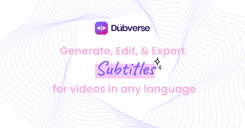 Go Local to Global with Subtitles using AI - Dubverse.ai